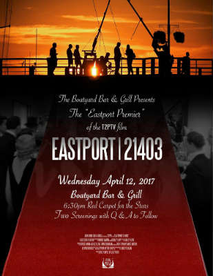 Eastport 21403 Film Premier Tonight at Boatyard Bar & Grill
